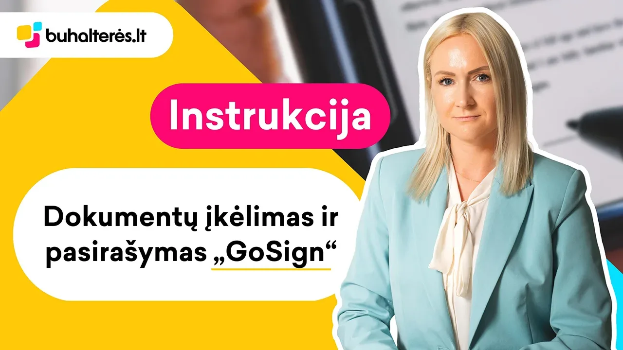 Kaip įkelti ir pakviesti pasirašyti dokumentą „GoSign“. Video - Buhalteres.lt