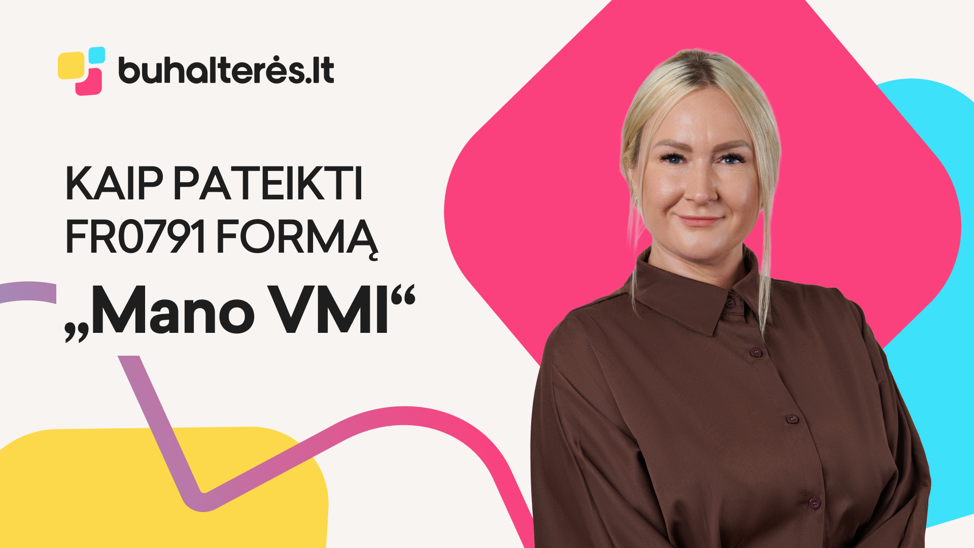 Kaip pateikti FR0791 formą „Mano VMI“. Video - Buhalterės.lt